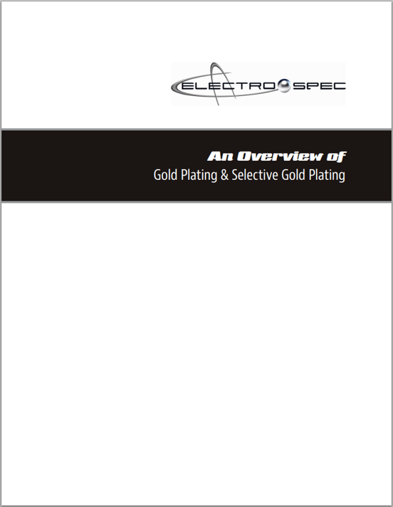 Selective Gold Plating eBook: Expert Insights & Best Practices | Electro-Spec | Electro-Spec, Inc